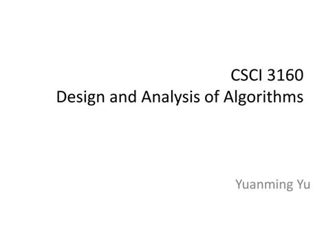 Ppt Csci 3160 Design And Analysis Of Algorithms Powerpoint