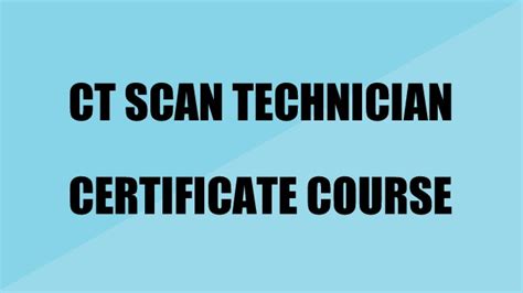 Certificate In CT Scan Technician Details Scope Jobs Salary