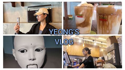 Vlog 제목 뭘로 지을지 모르겠ㄷㅏ 먹고🍚 놀고👭 운동하고💪 일하고💸 카페 아르바이트 친숙한 기이한 전시회 베트남 콩