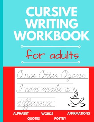 Cursive Writing Workbook For Adults Learn Cursive Writing With Affirmations Quotes And Poetry