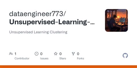 GitHub Dataengineer773 Unsupervised Learning Clustering Unsupervised