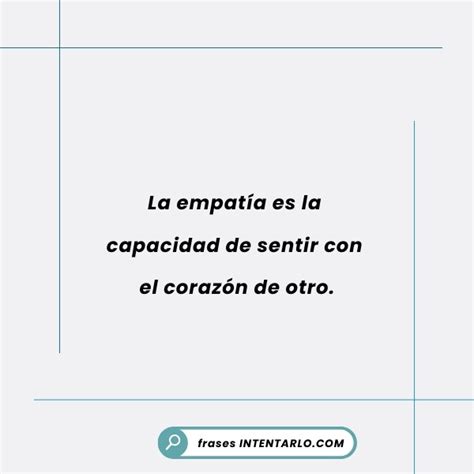 42 Frases De Empatía Ponte En Mi Lugar