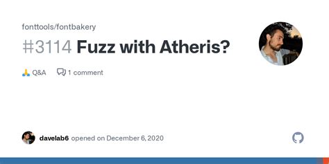 Fuzz With Atheris · Fonttools Fontbakery · Discussion 3114 · Github