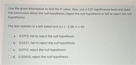 Solved Use The Given Information To Find The P Value Also Chegg Com