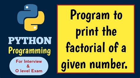 Python Program To Print The Factorial Of A Given Number M3r5 O Level Previous Year Practical