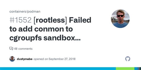 Rootless Failed To Add Conmon To Cgroupfs Sandbox Cgroup Mkdir Sys Fs Cgroup Systemd Libpod