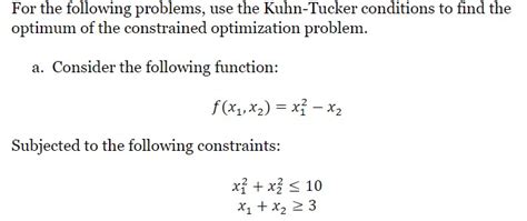 Solved For The Following Problems Use The Kuhn Tucker