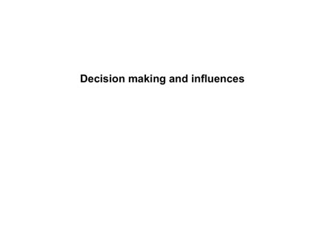 Decision Making And Influences