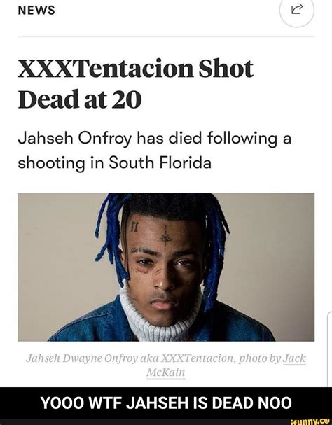 Xxxtentacion Shot Dead At 20 Jahseh Onfroy Has Died Following A