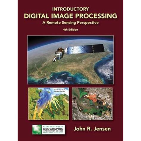 Pre Owned Introductory Digital Image Processing A Remote Sensing Perspective Pearson Series In