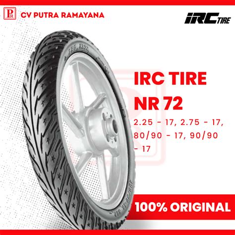 Jual Ban Motor Irc Ring 17 Nr72 225 17 250 17 275 17 Tubetype Original