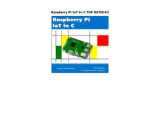 Raspberry Pi IoT In C TOP RATED PPT