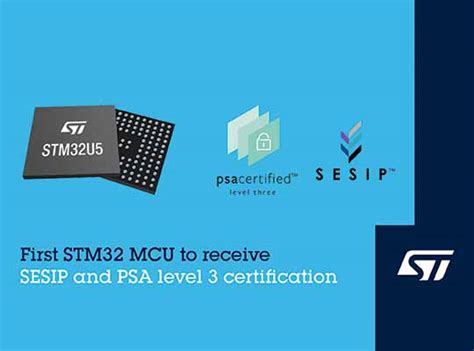 Stm32u5 Mcu To Receive Sesip And Psa Level 3 Certifications Timestech