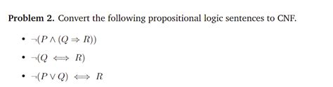 Solved Problem 2 Convert The Following Propositional Logic