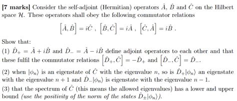 Solved [7 Marks] Consider The Self Adjoint Hermitian