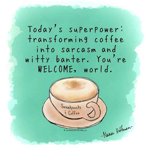 401 Best Nanea Hoffman Coffee Quotes Images On Pinterest Coffee