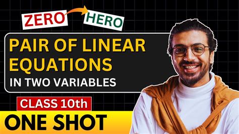 Pair Of Linear Equations In Two Variables Class 10 Complete Chapter Explanation Youtube