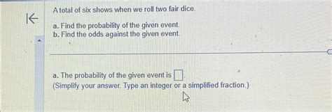 solved a total of six shows when we roll two fair dice a