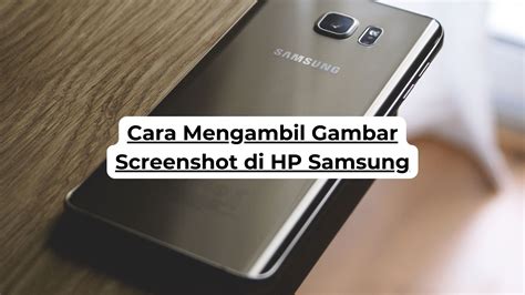 Cara Mengambil Gambar Screenshot Di Hp Samsung Teknokeun Com