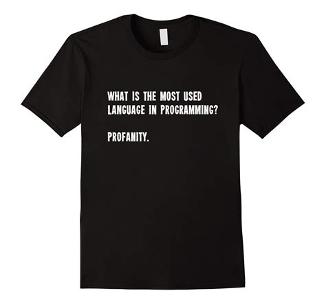 What Is The Most Used Language In Programming Profanity Tee Cl Colamaga