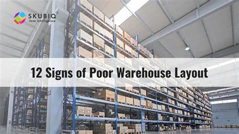 12 Signs Of Poor Warehouse Layout Skubiq
