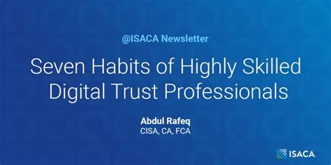 subhranshu sekhar de cisa on linkedin seven habits of highly skilled digital trust professionals