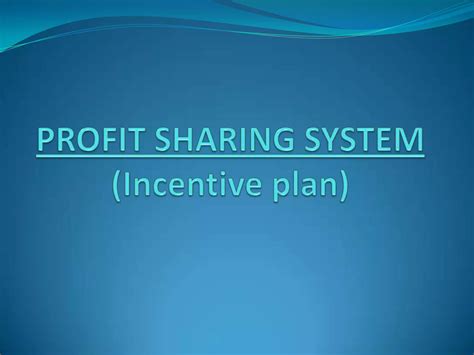 Profit Sharing Systemincentiveplan Pptx