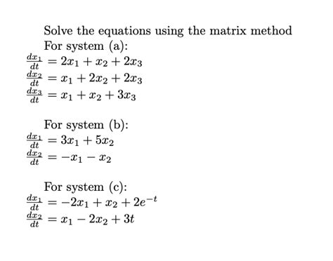 Solved Solve The Equations Using The Matrix MethodFor System Chegg Com