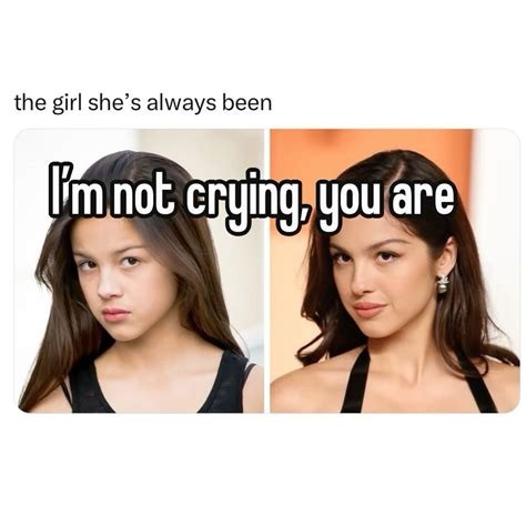 Shes The Girl Shes Always Been Im Not Crying You Are Olivia