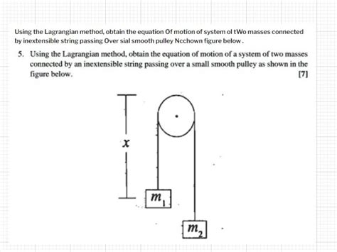 Solved Using The Lagrangian Method Obtain The Equation Of Motion Of System Ol Two Masses