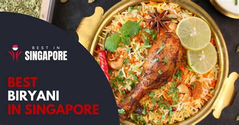 8 Best Biryani Singapore Selections To Try 2025 Bestinsingapore
