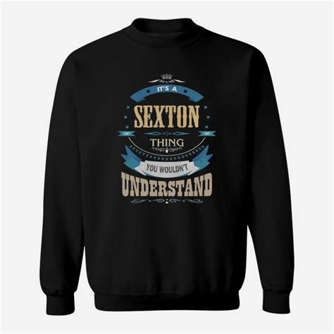 Sexton Its A Sexton Thing Sweat Shirt Seseable