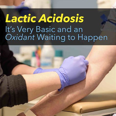 Lactic Acidosis Its Very Basic And An “oxidant” Waiting To Happen