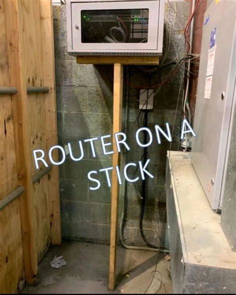 Router On A Stick😂 Rnetworkingmemes