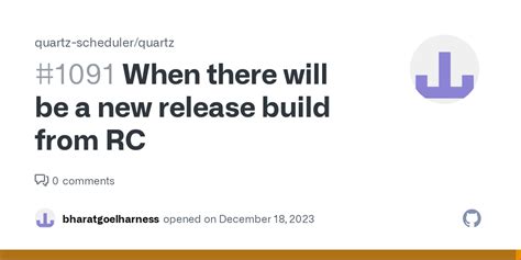 When There Will Be A New Release Build From Rc · Issue 1091 · Quartz
