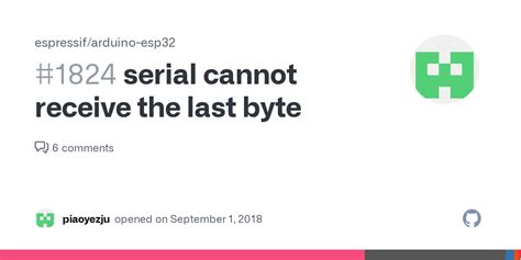Serial Cannot Receive The Last Byte Issue Espressif Arduino Esp GitHub