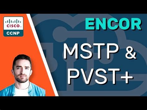 Free Video CCNP ENCOR MSTP And PVST Simulation Mechanism Lecture From Jeremy S IT Lab