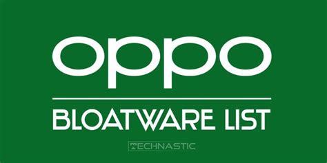 Oppo Bloatware List Uninstall Oppo System Apps Without Root