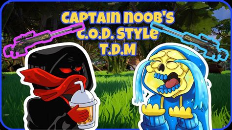 Captain Noob Cod Tdm 7369 2189 0241 By Rn814 Fortnite Creative Map