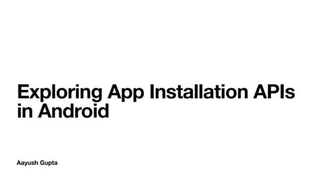 Exploring App Installation Apis In Android Ppt