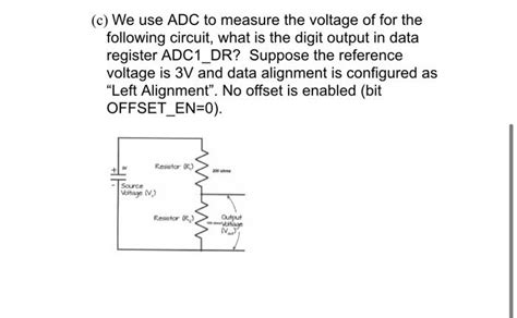 C We Use ADC To Measure The Voltage Of For The Chegg