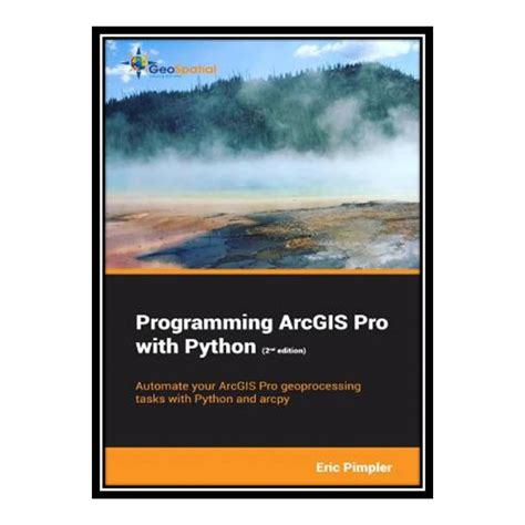 قیمت و خرید کتاب Programming Arcgis Pro With Python 2nd Edition اثر