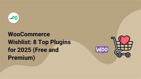 8 Best Woocommerce Wishlist Plugins In 2025 Free And Paid