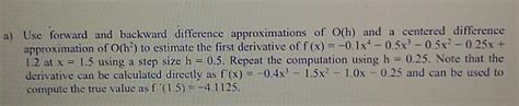 Solved A Use Forward And Backward Difference Approximations