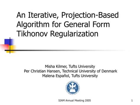Ppt An Iterative Projection Based Algorithm For General Form Tikhonov Regularization