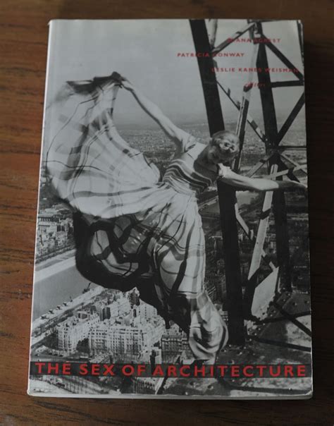 The Sex Of Architecture Diana Agrest Patricia Conway Leslie Kanes Weisman 9780810926837