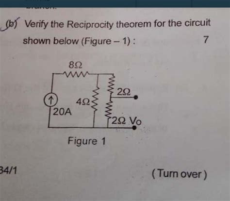 B Verify The Reciprocity Theorem For The Circuit Shown Below Figure