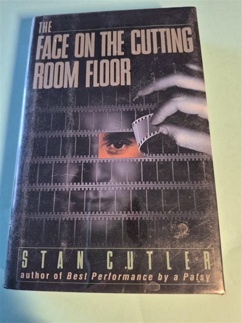 The Face On The Cutting Room Floor Published In 1991 Written By Stan