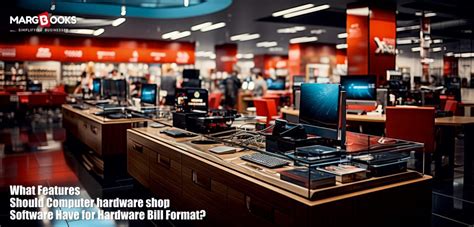 What Features Should Computer Hardware Shop Software Have For Hardware Bill Format
