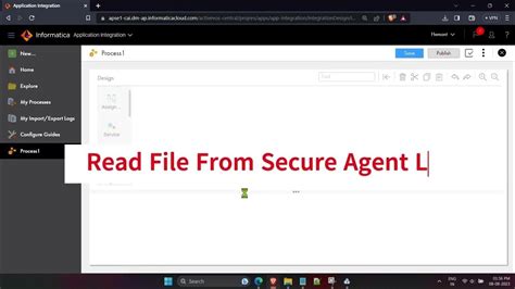 Read File From Secure Agent Location Using Cai Process Informatica